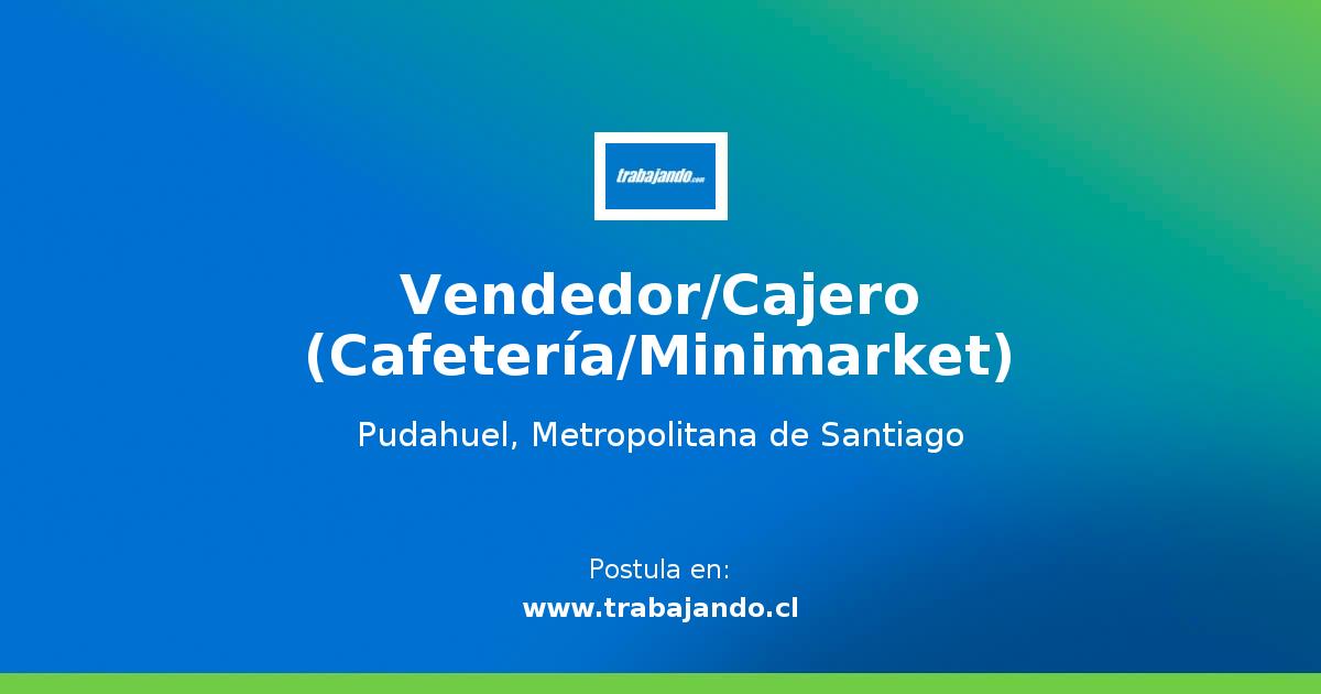 Vendedor/Cajero (Cafetería/Minimarket) - Trabajando.com