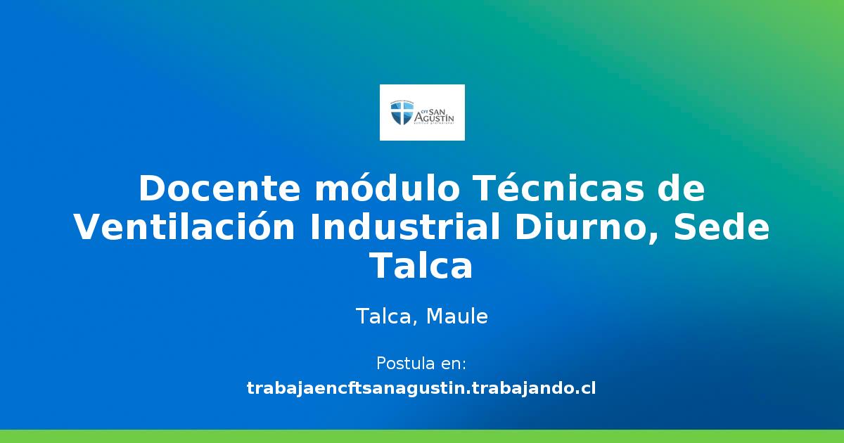 Docente módulo Técnicas de Ventilación Industrial Diurno, Sede Talca ...