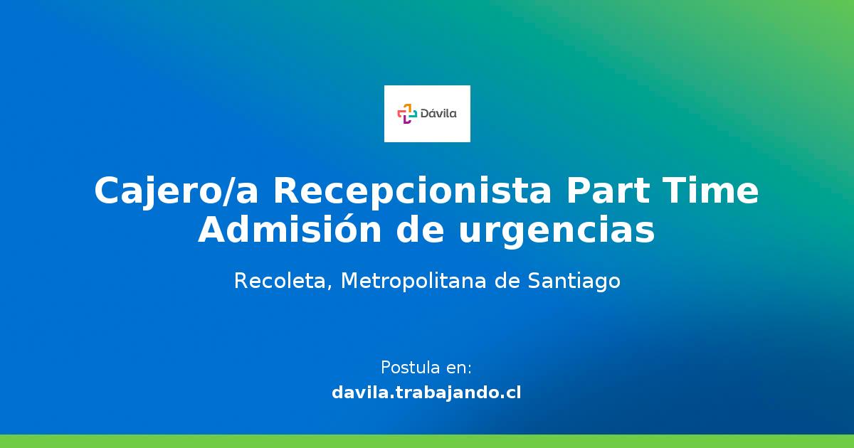 Cajero/a Recepcionista Part Time Admisión de urgencias - Trabajando.com